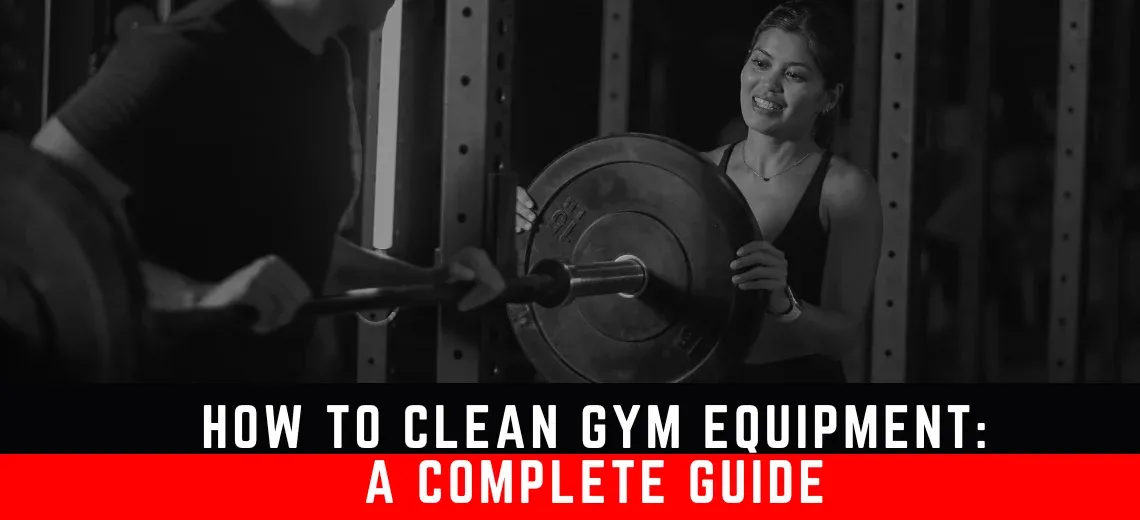 How to Clean Gym Equipment: A Complete Guide | BodyKore